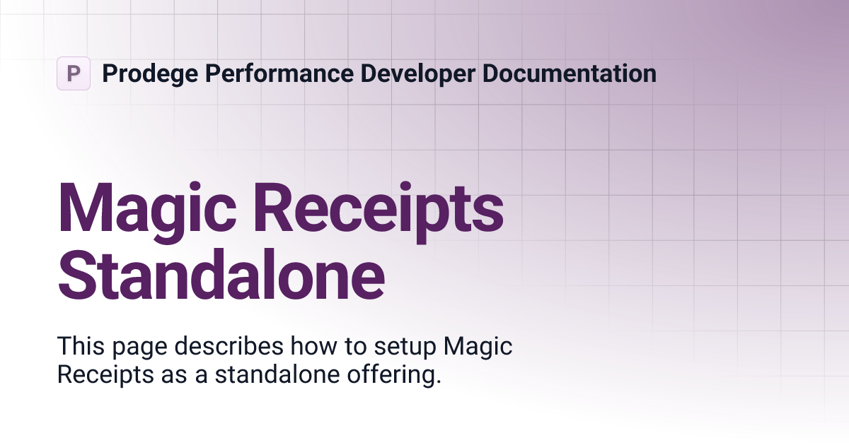 Magic Receipts Standalone | Prodege Performance Developer Documentation