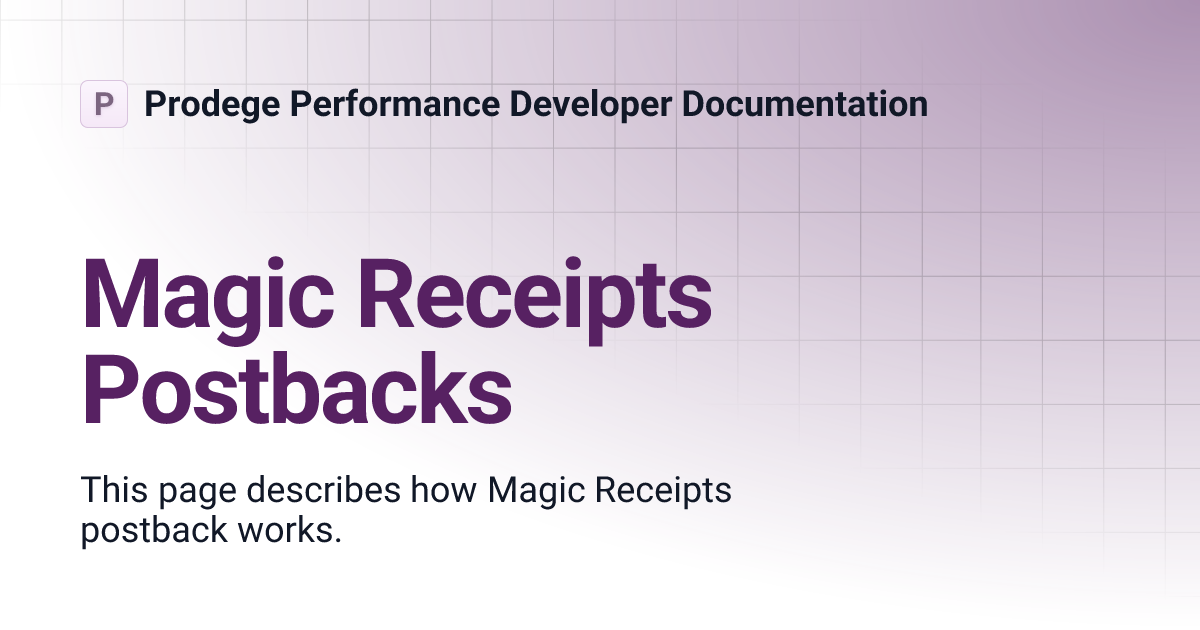 Magic Receipts Postbacks | Prodege Performance Developer Documentation